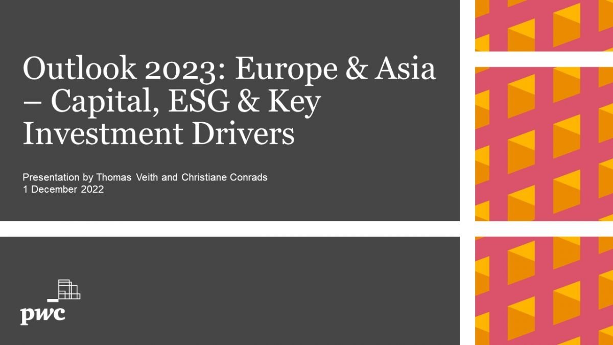 Outlook 2023: Europe & Asia Capital, ESG & Key Investment Drivers ...